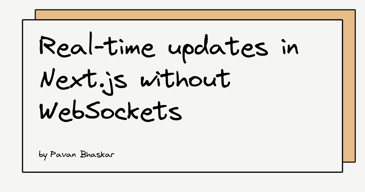 Real Time Updates In Nextjs Without Websockets