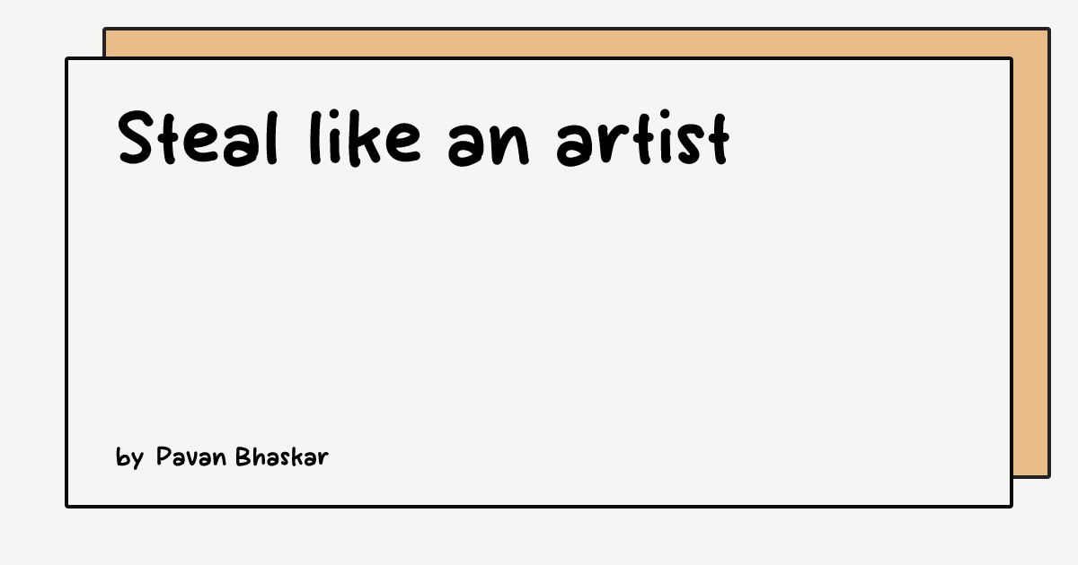 Steal like an artist🎨